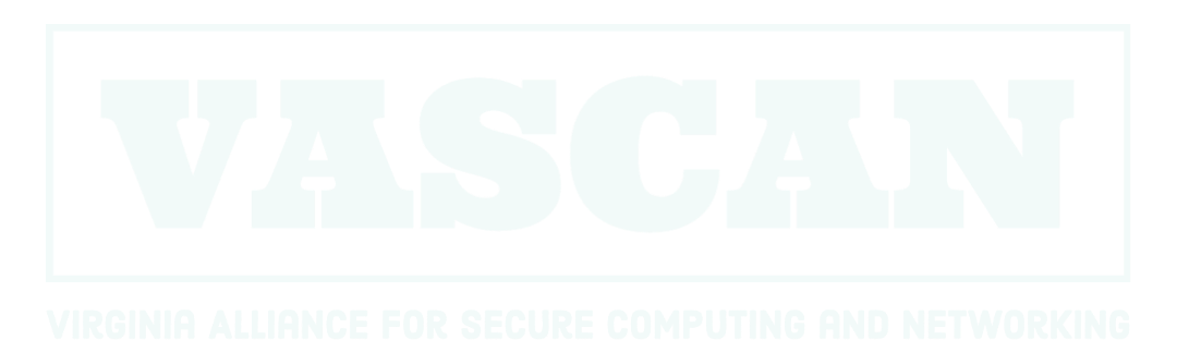 VASCAN – Virginia Alliance for Secure Computing and Networking